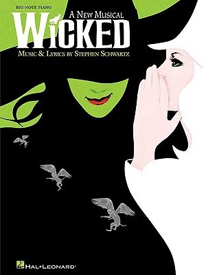 Wicked (Big-note Piano) by Stephen Schwartz | Goodreads