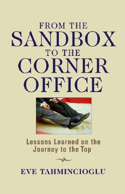 From the Sandbox to the Corner Office: Lessons Learned on the Journey ...