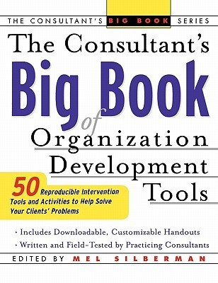 The Consultant's Big Book of Organization Development Tools : 50 ...