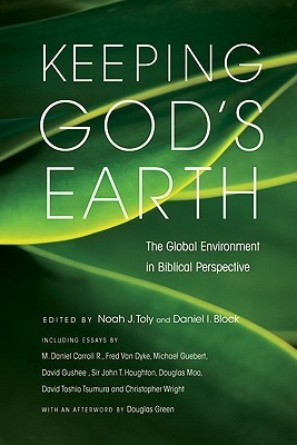 Keeping God's Earth: The Global Environment in Biblical Perspective by ...