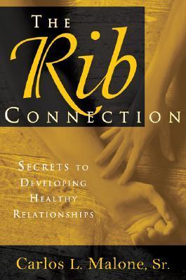 The Rib Connection: Secrets to Developing Healthy Relationships by ...
