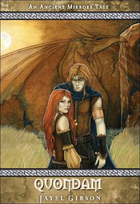 Quondam: An Ancient Mirrors Tale by Jayel Gibson | Goodreads