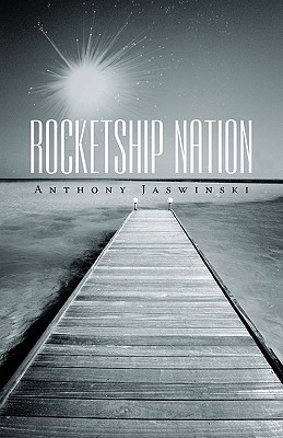 Rocketship Nation by Jaswinski Anthony Jaswinski | Goodreads