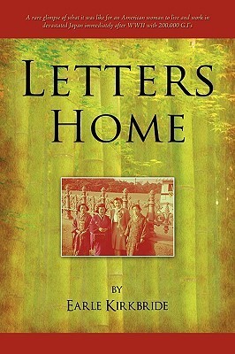Letters Home by Earle Kirkbride | Goodreads