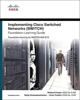 Implementing Cisco Ip Switched Networks Switch Foundation Learning ...