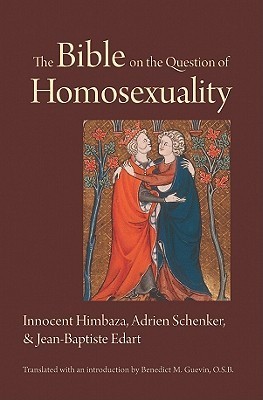 The Bible on the Question of Homosexuality by Innocent Himbaza | Goodreads