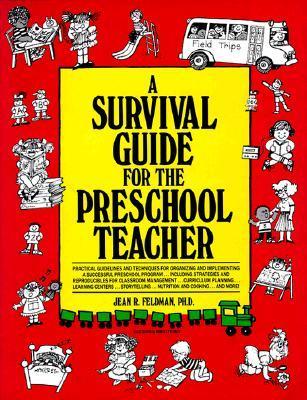 A Survival Guide for the Preschool Teacher by Jean R. Feldman | Goodreads