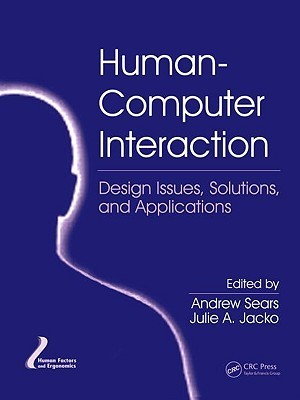 Human-Computer Interaction: Design Issues, Solutions, and Applications ...