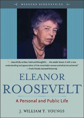 Eleanor Roosevelt: A Personal and Public Life (2nd Edition) by Bill ...