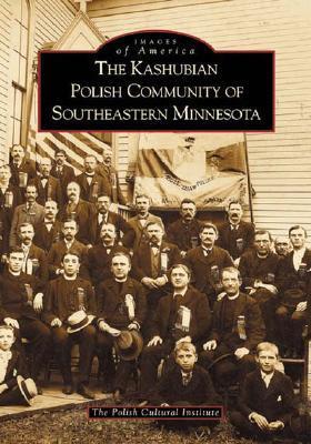 The Kashubian Polish Community of Southeastern Minnesota by The Polish ...