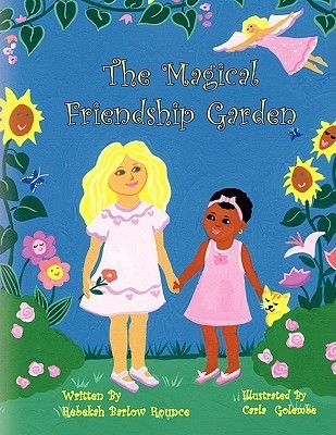 The Magical Friendship Garden by Rebekah Barlow Rounce | Goodreads