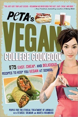 PETA's Vegan College Cookbook: 275 Easy, Cheap, and Delicious Recipes ...