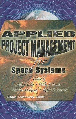 Applied Project Management (Space Technology) by Julie Chesley | Goodreads