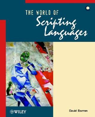 The World of Scripting Languages by David Barron | Goodreads