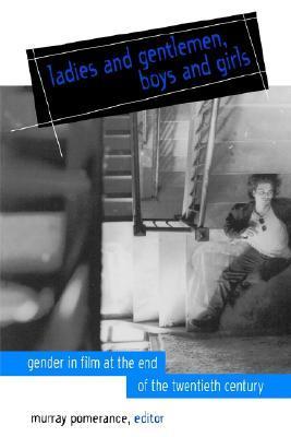Ladies and Gentlemen, Boys and Girls: Gender in Film at the End of the ...