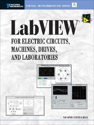 LabVIEW for Electric Circuits, Machines, Drives, and Laboratories by ...