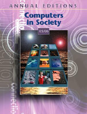 Annual Editions: Computers in Society 05/06 by Paul De Palma | Goodreads