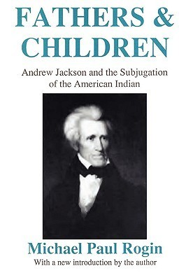 Fathers and Children by Michael Rogin | Goodreads