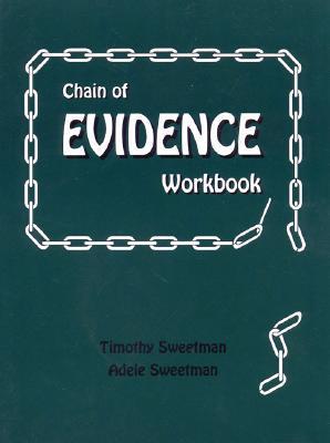 Chain of Evidence Workbook by Timothy Sweetman | Goodreads