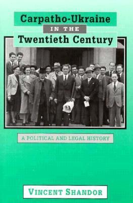Carpatho-Ukraine in the Twentieth Century: A Political and Legal ...