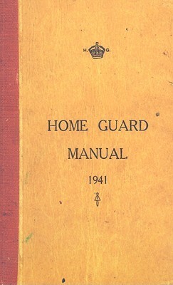 The Home Guard Manual by Campbell McCutcheon | Goodreads