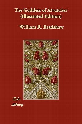 The Goddess of Atvatabar by William Richard Bradshaw | Goodreads