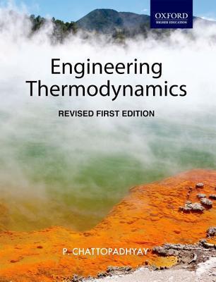 ENGINEERING THERMODYNAMICS (1ST R. EDN) by P. Chattopadhyay | Goodreads