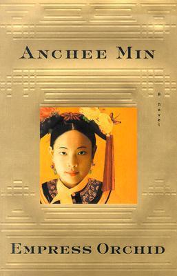 Empress Orchid by Anchee Min | Goodreads
