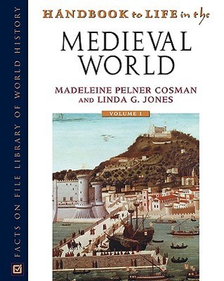 Handbook To Life In The Medieval World (Handbook to Life) [3 Volume Set ...