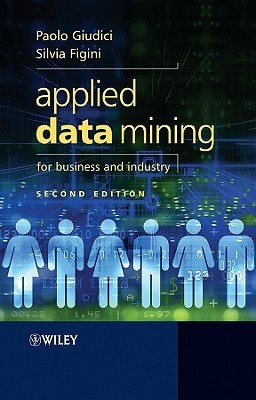 Applied Data Mining for Business and Industry by Paolo Giudici | Goodreads