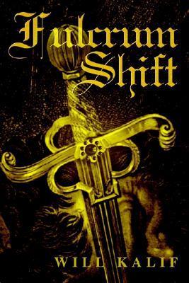 Fulcrum Shift by Will Kalif | Goodreads