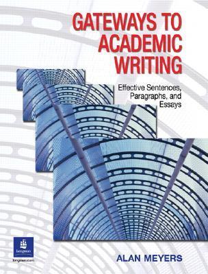 Gateways to Academic Writing: Effective Sentences, Paragraphs, and ...