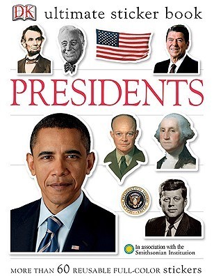 Ultimate Sticker Book: Presidents by Beth Landis | Goodreads