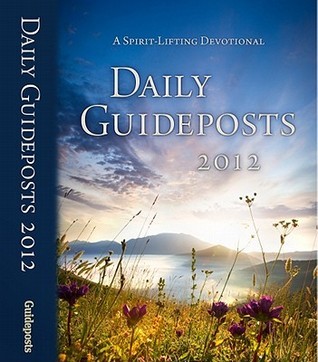 Daily Guideposts 2012 by Guideposts | Goodreads