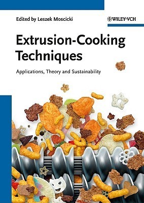 Extrusion-Cooking Techniques: Applications, Theory and Sustainability ...