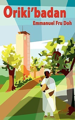 Oriki'badan by Emmanuel Fru Doh | Goodreads