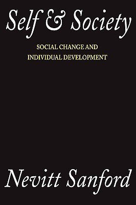 Self and Society: Social Change and Individual Development by Nevitt ...