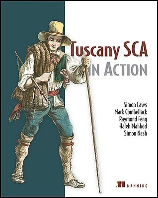 Tuscany SCA in Action by Simon Laws | Goodreads