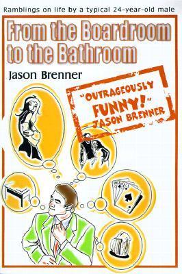 From the Boardroom to the Bathroom: Ramblings on Life by a Typical 24 ...