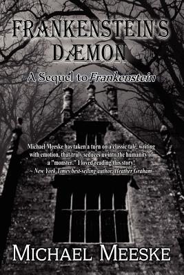 Frankenstein's Daemon by Michael Meeske | Goodreads