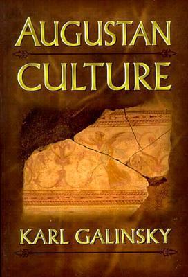 Augustan Culture by Karl Galinsky | Goodreads