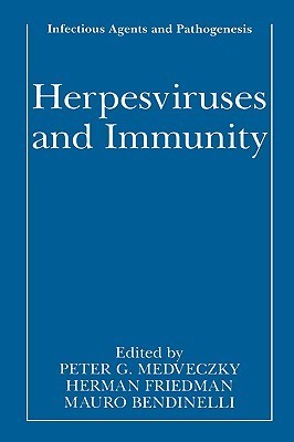 Herpesviruses and Immunity by Peter G. Medveczky | Goodreads
