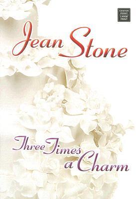 Three Times a Charm by Jean Stone | Goodreads
