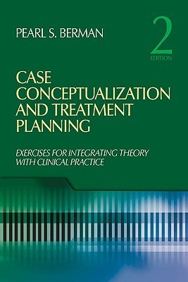 Case Conceptualization and Treatment Planning: Integrating Theory With ...