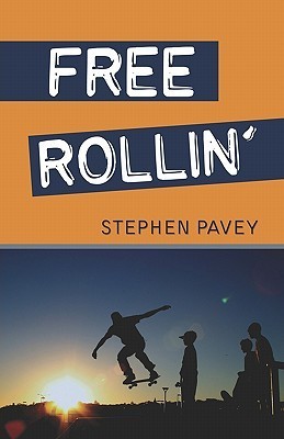 Free Rollin' by Stephen Pavey | Goodreads
