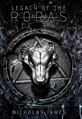 Legacy of the Roras by Nicholas James | Goodreads
