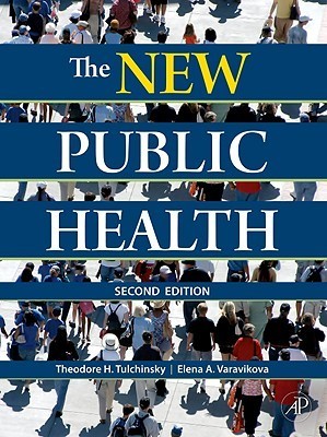The New Public Health by Theodore H. Tulchinsky | Goodreads