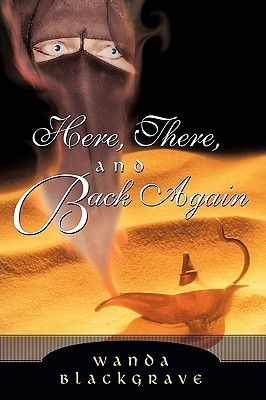 Here, There, and Back Again by Wanda Blackgrave | Goodreads