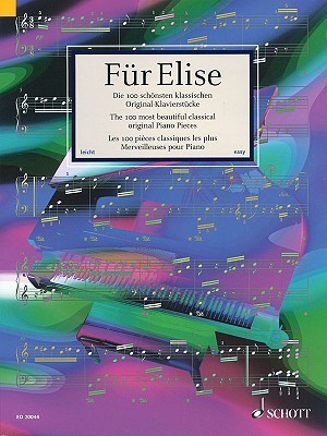 Fur Elise - The 100 Most Beautiful Classical Original Piano Pieces ...