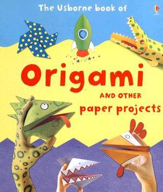 Origami and Other Paper Projects (Activity Books) by Kate Needham ...